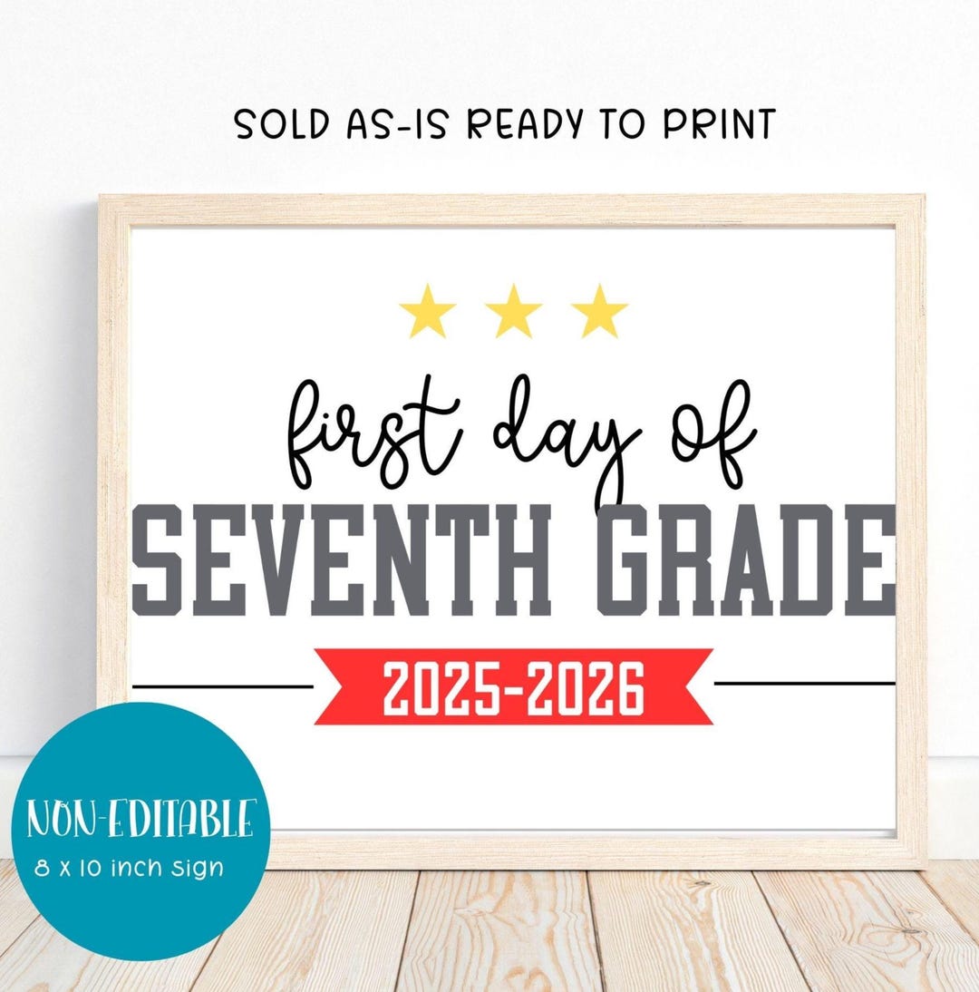 First Day of 7th Grade Sign Printable, Back to School Photo Prop, First ...