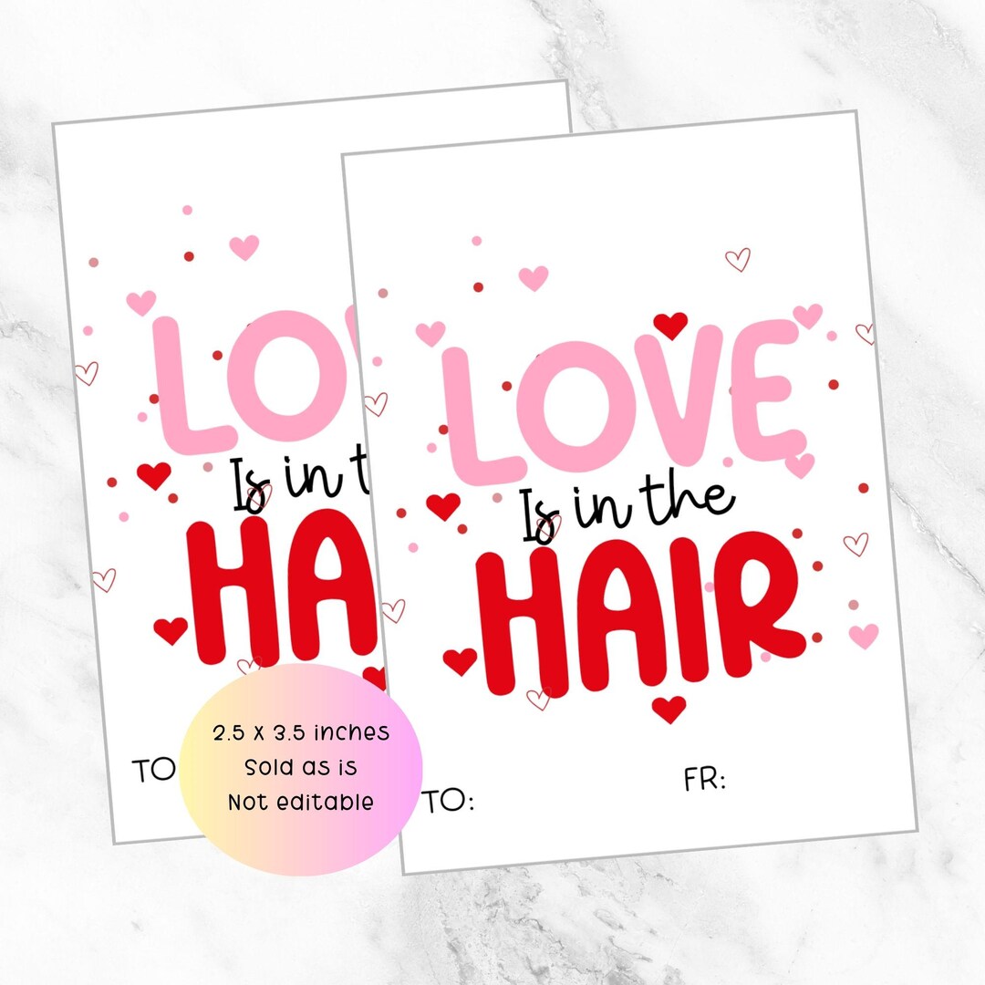 Love is in the Hair, Hair Tie Valentines Favor Tag Printable (digital ...