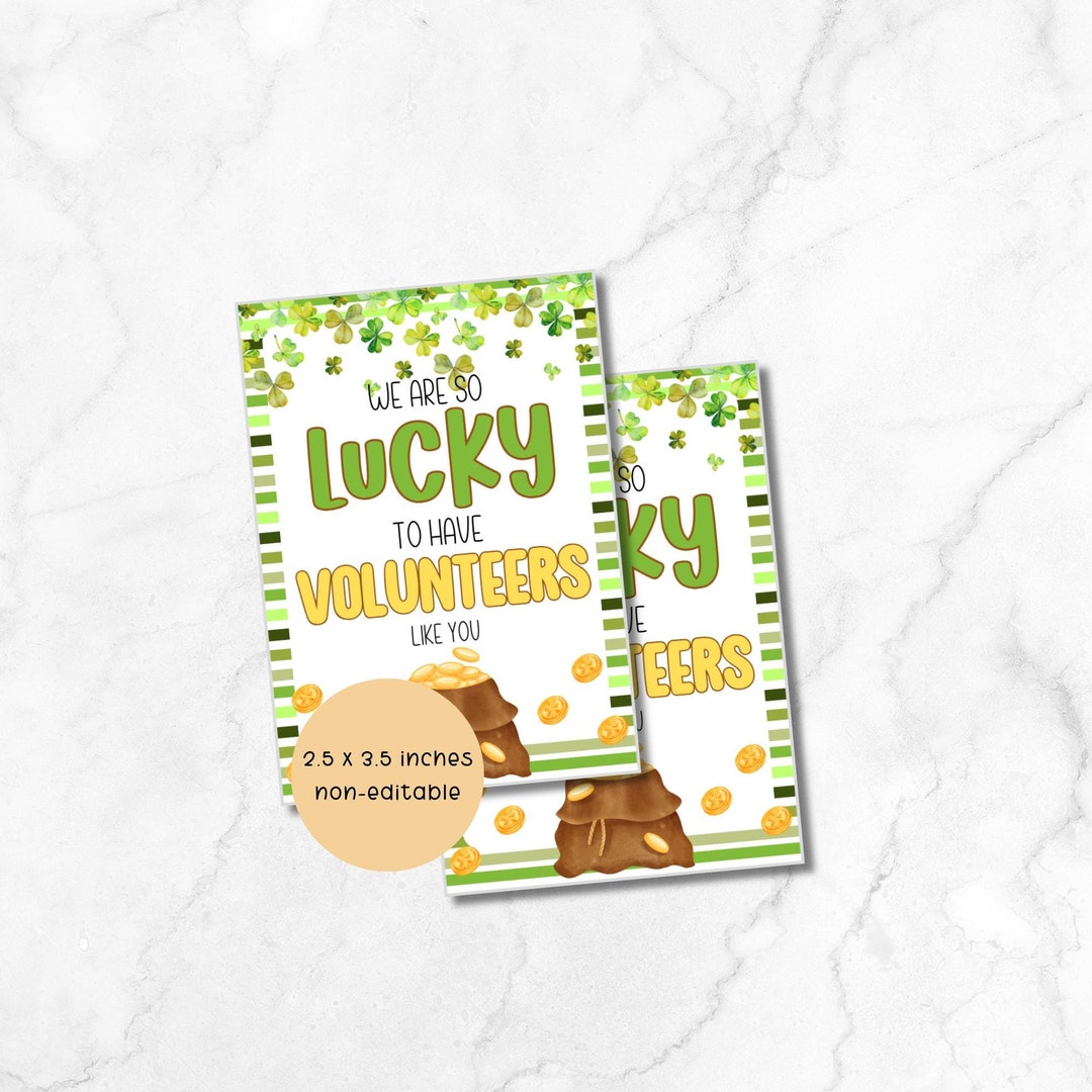 St Patricks Day Printable, Lucky Gift Tags,lucky to Have Volunteers ...