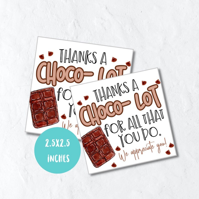 Chocolate Teacher Appreciation Gift Tag Printable, Thanks a Choco Lot ...