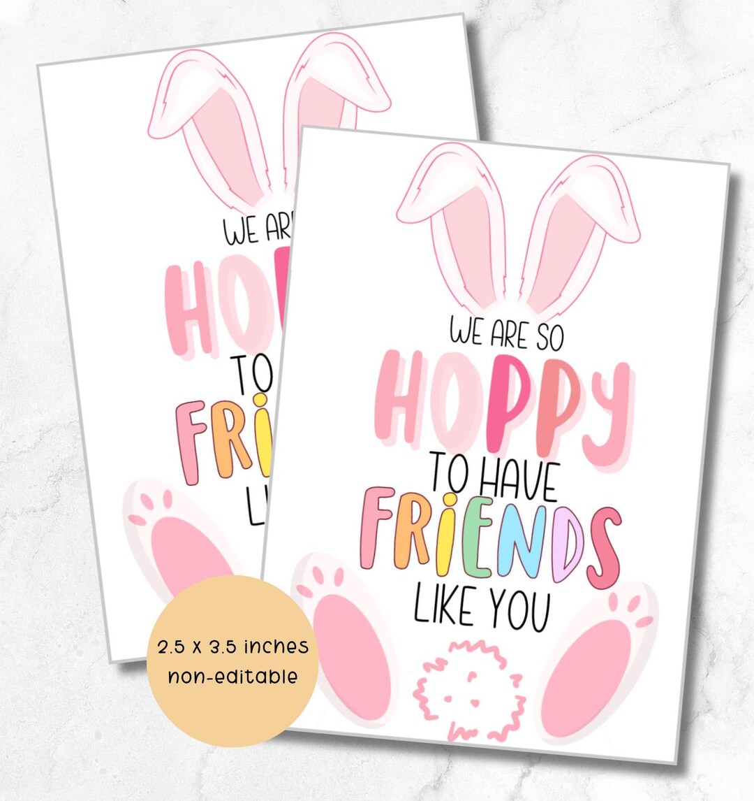 Printable Easter Gift Tag, We Are so Hoppy to Have Friends Like You ...