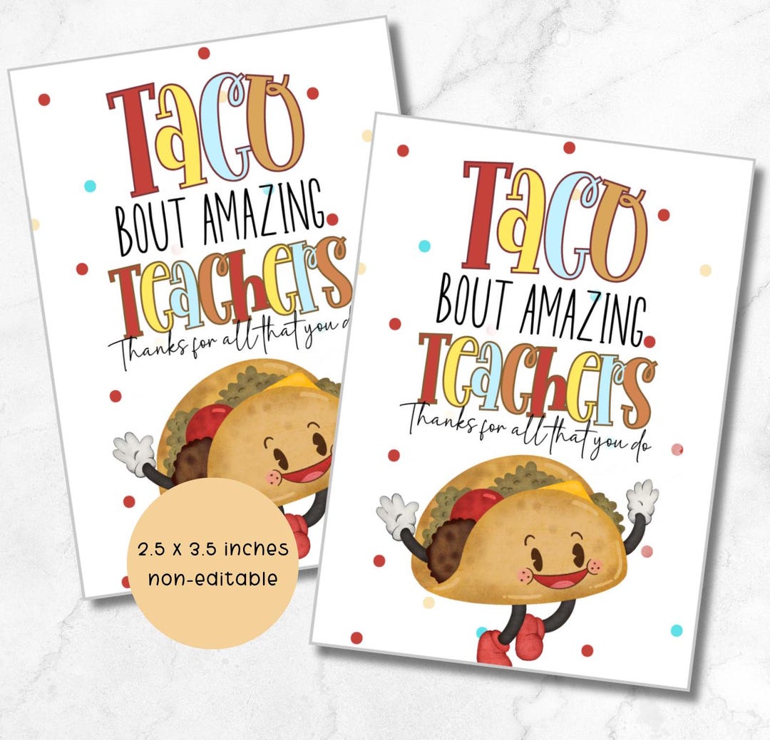 Printable Teacher Appreciation Week Gift Tag, Taco Bout Amazing Teacher ...