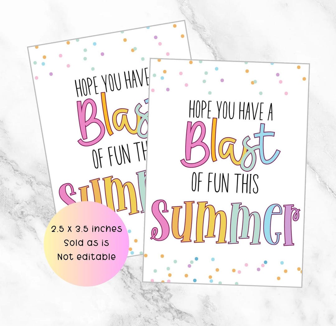 Hope You Have a Blast This Summer, Summer Break School Gift Tag, Last ...