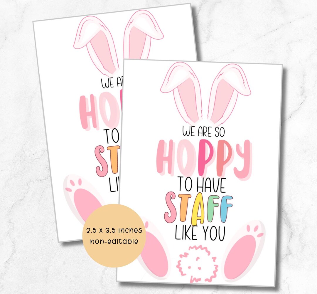 Printable Easter Gift Tag, We Are so Hoppy to Have Staff Like You ...