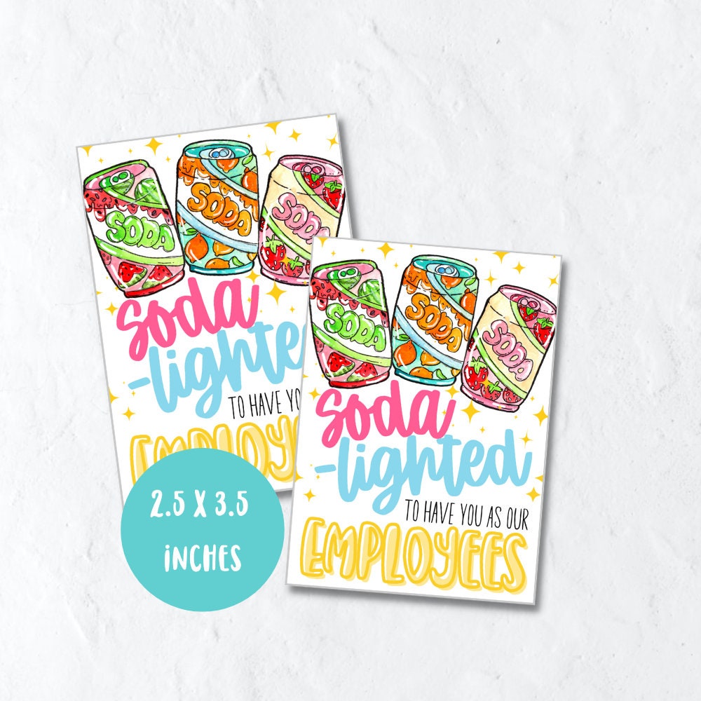 Soda-lighted to Have You as Our Employee, Employee Appreciation ...