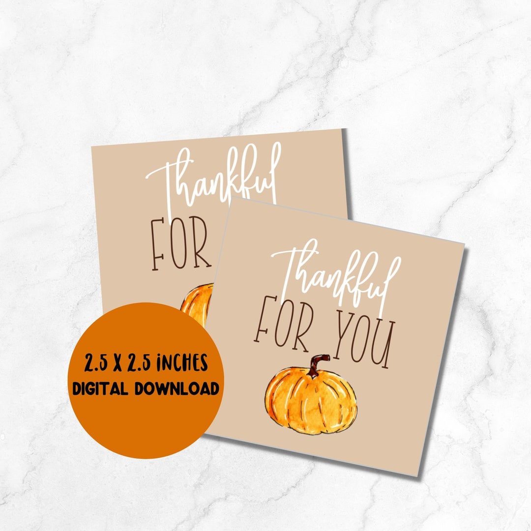 Printable Thanksgiving Tag, Thankful for You Tag, Pumpkin Gift Tag ...