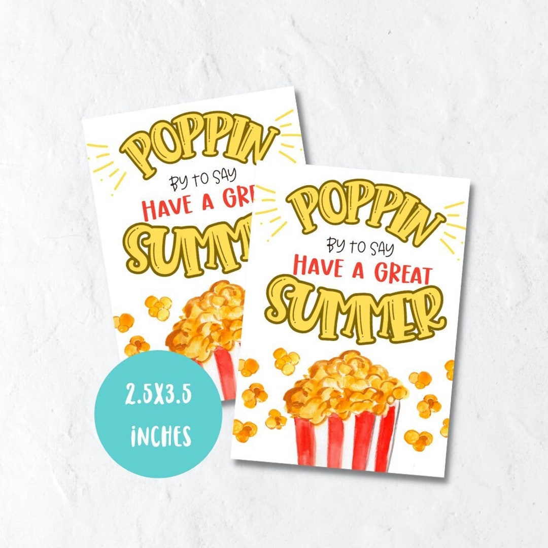 Popcorn Summer Gift Tag Printable, Poppin by to Say Have a Great Summer ...