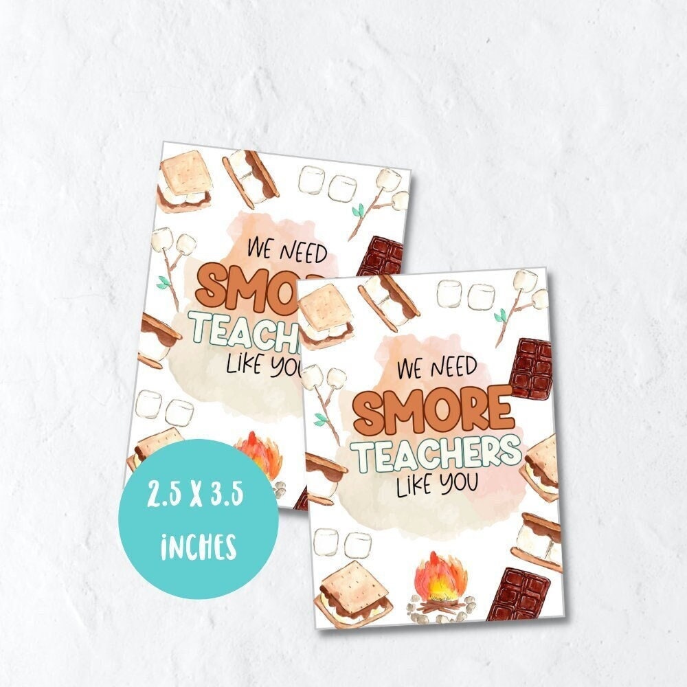 We Need Smore Teachers Like You Teacher Appreciation Week Gift Tag ...