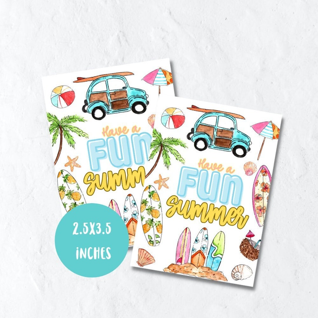 Fun Printable Summer Gift Tag, Have a Fun Summer, End of School Year ...