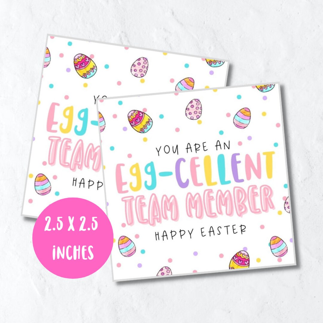 Easter Printable Tags, Eggcellent Teammates Team Mate Apperciation Gift ...