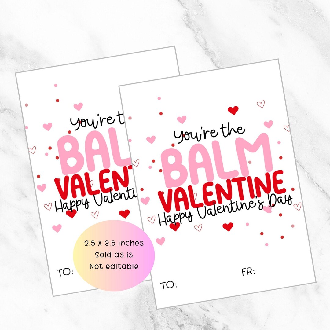 Lip Balm Tag, You're the Balm Valentines Treat Favor Tag Printable ...