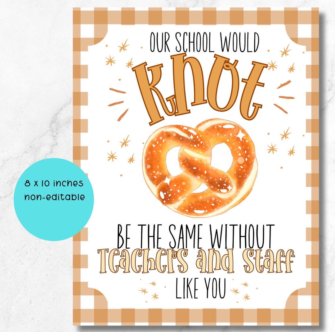 Teacher Appreciation Week Sign, Our School Would Knot Be the Same ...
