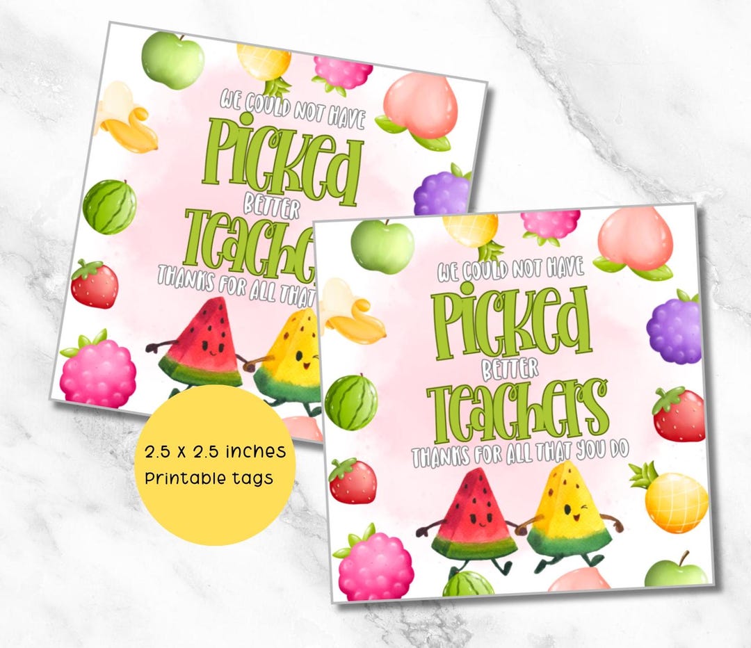Teacher Appreciation Tag,you Could Not Picked Better Teachers, Fruit ...