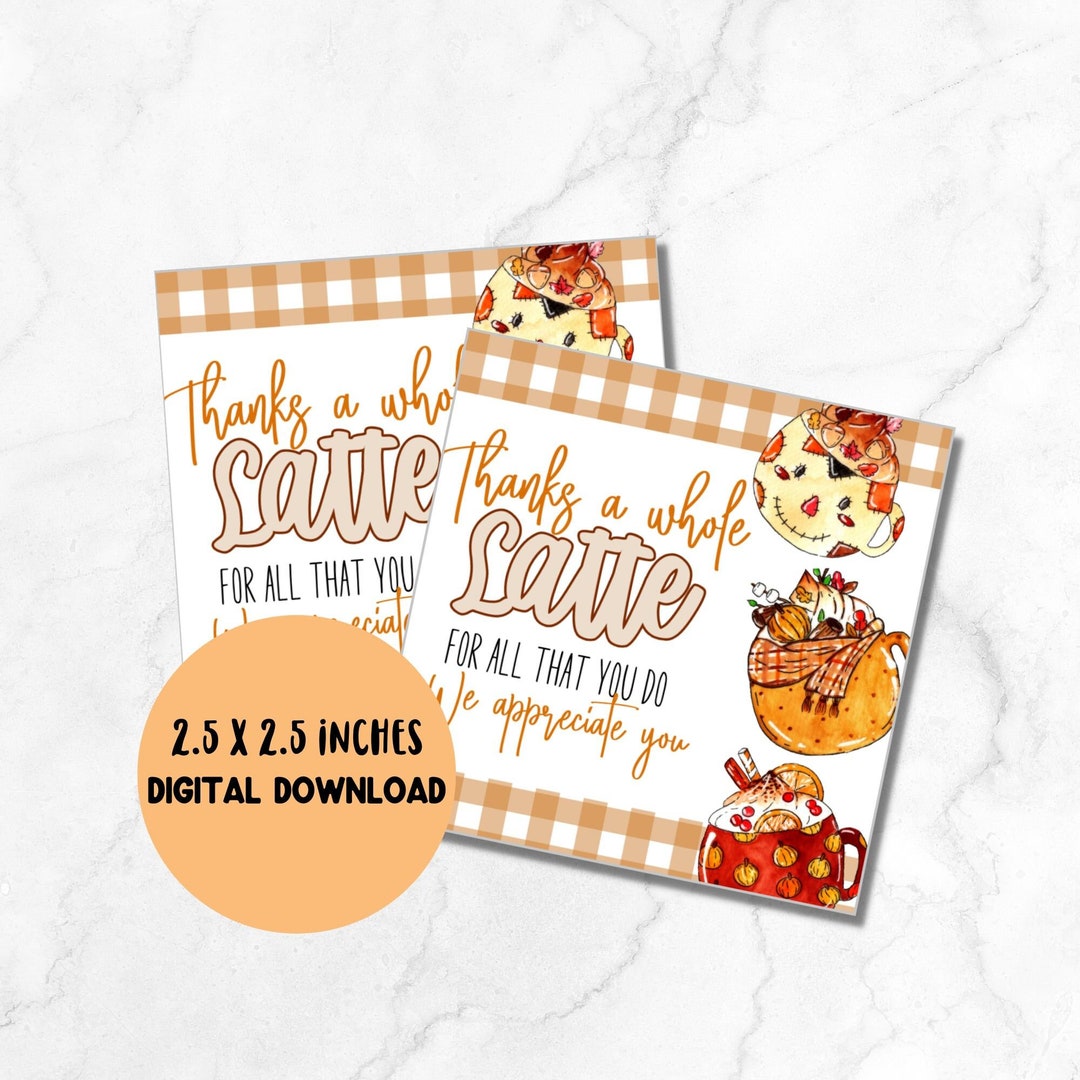 Printable Fall Gift Tag, Thanks a Latte Tag, Digital Download ...