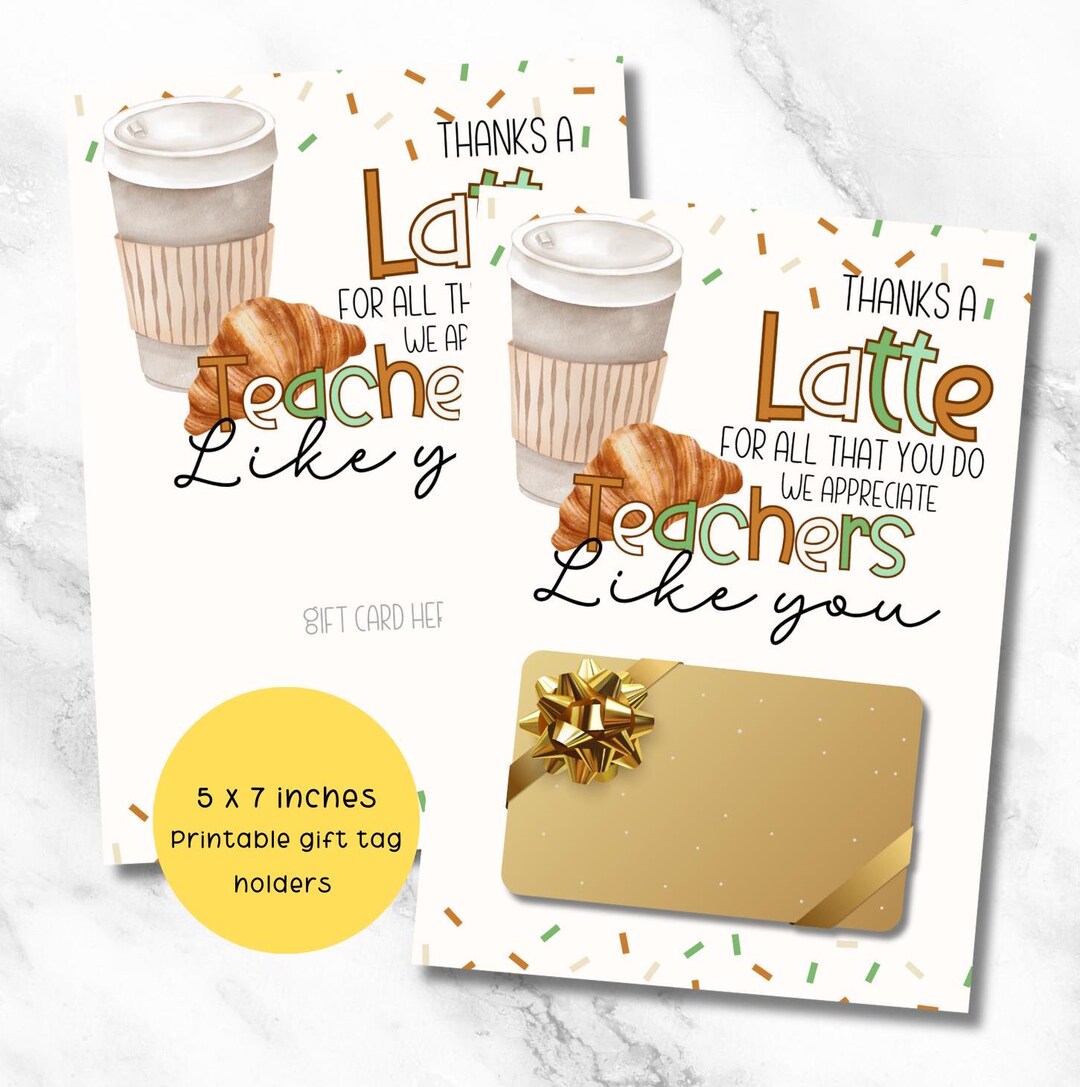 Printable Teacher Appreciation Gift Card Holder, Thanks a Latte Teacher ...