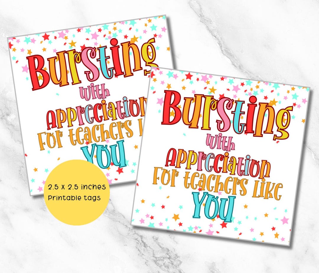 Teacher Appreciation Tag, We Are Bursting With Appreciation for ...