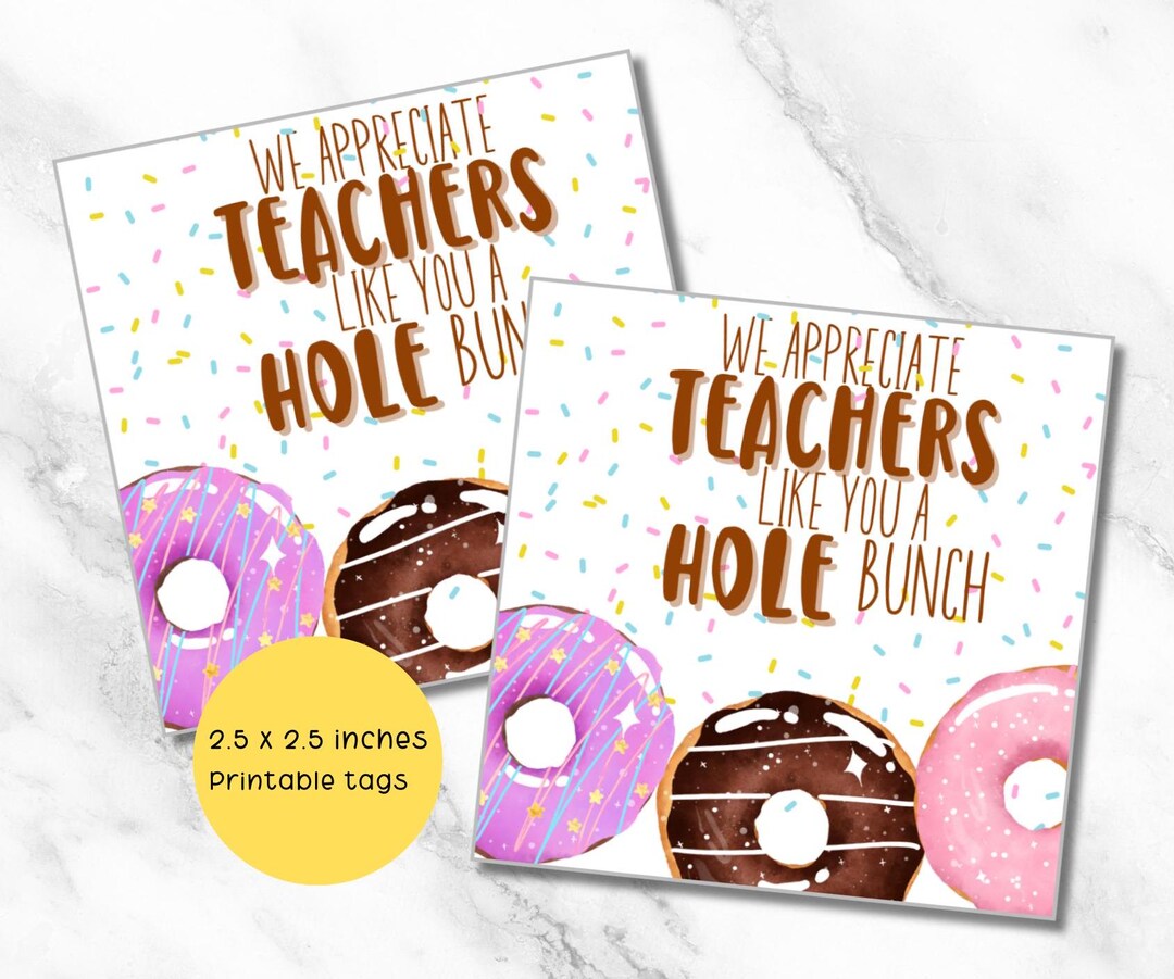 We Appreciate Teachers Like You a Hole Bunch, Teachers and Staff ...