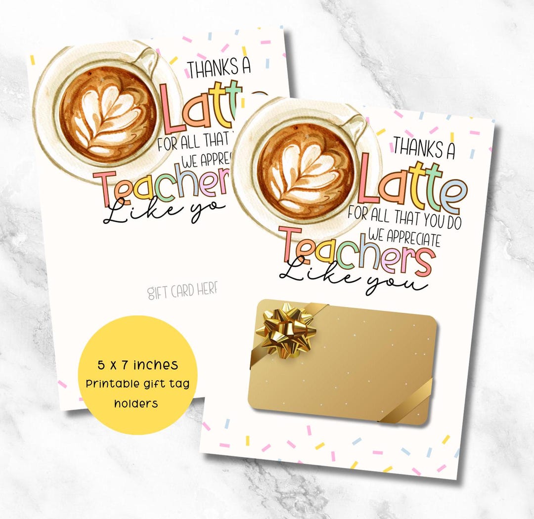 Thanks a Latte Teacher Gift Card, Printable Teacher Appreciation Gift ...