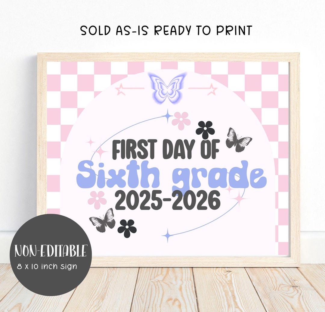 Sixth Grade First Day of School Sign, Printable Back to School Sign ...