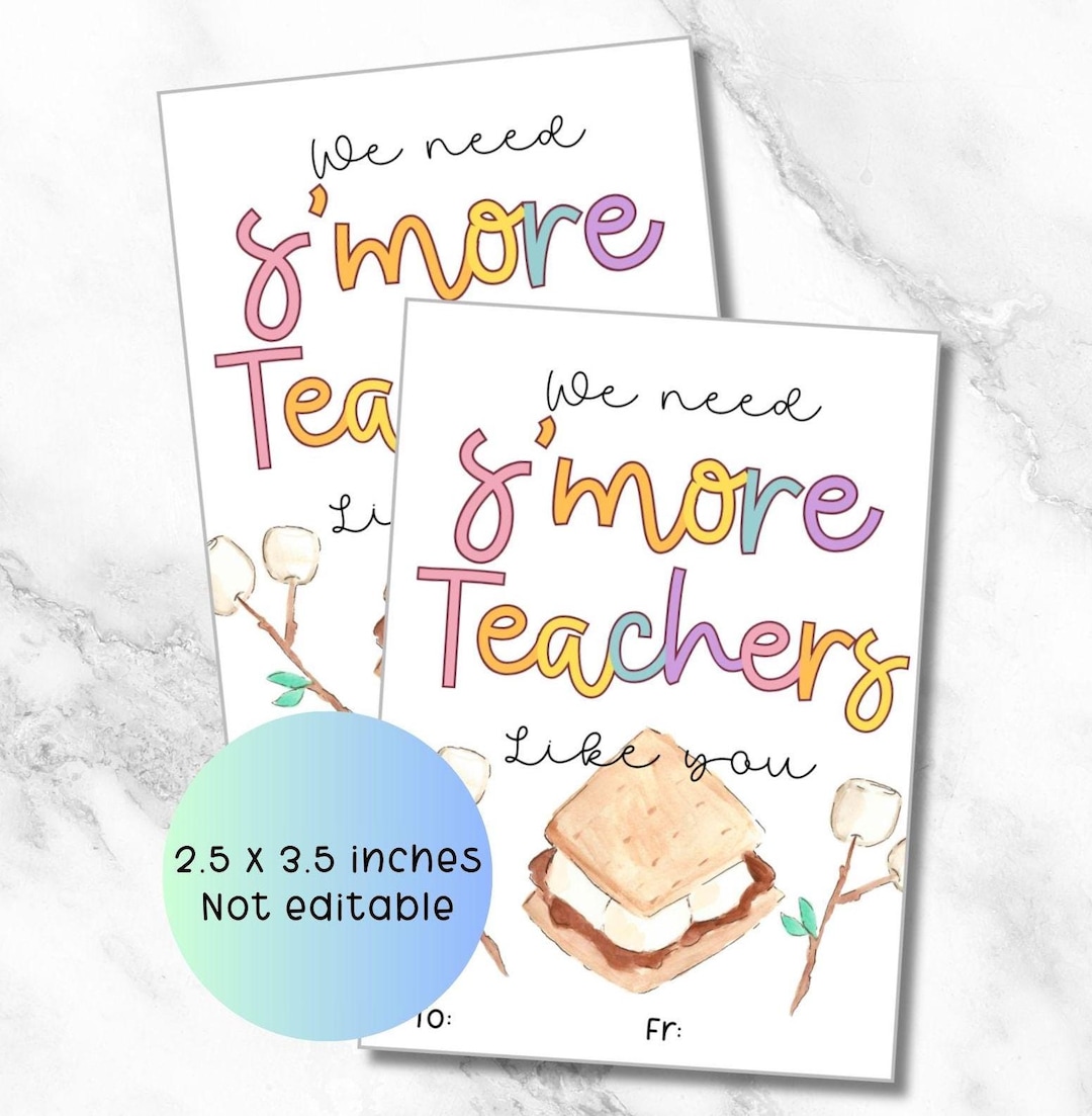 We Need Smore Teachers Like You, Teacher Appreciation Week Tag, Smore ...