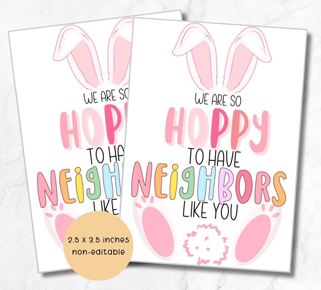 Printable Easter Gift Tag, We Are so Hoppy to Have Neighbors Like You ...