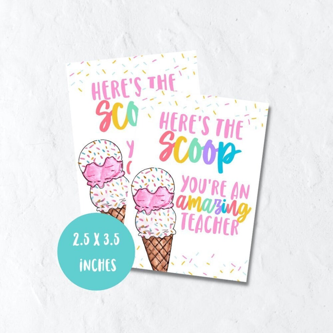 Teacher Appreciation Printable Tags, Here's the Scoop You're an Amazing ...