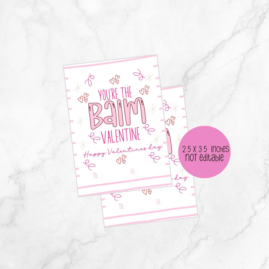 Valentines Day Printable, You're the Balm Printable, Lip Balm ...