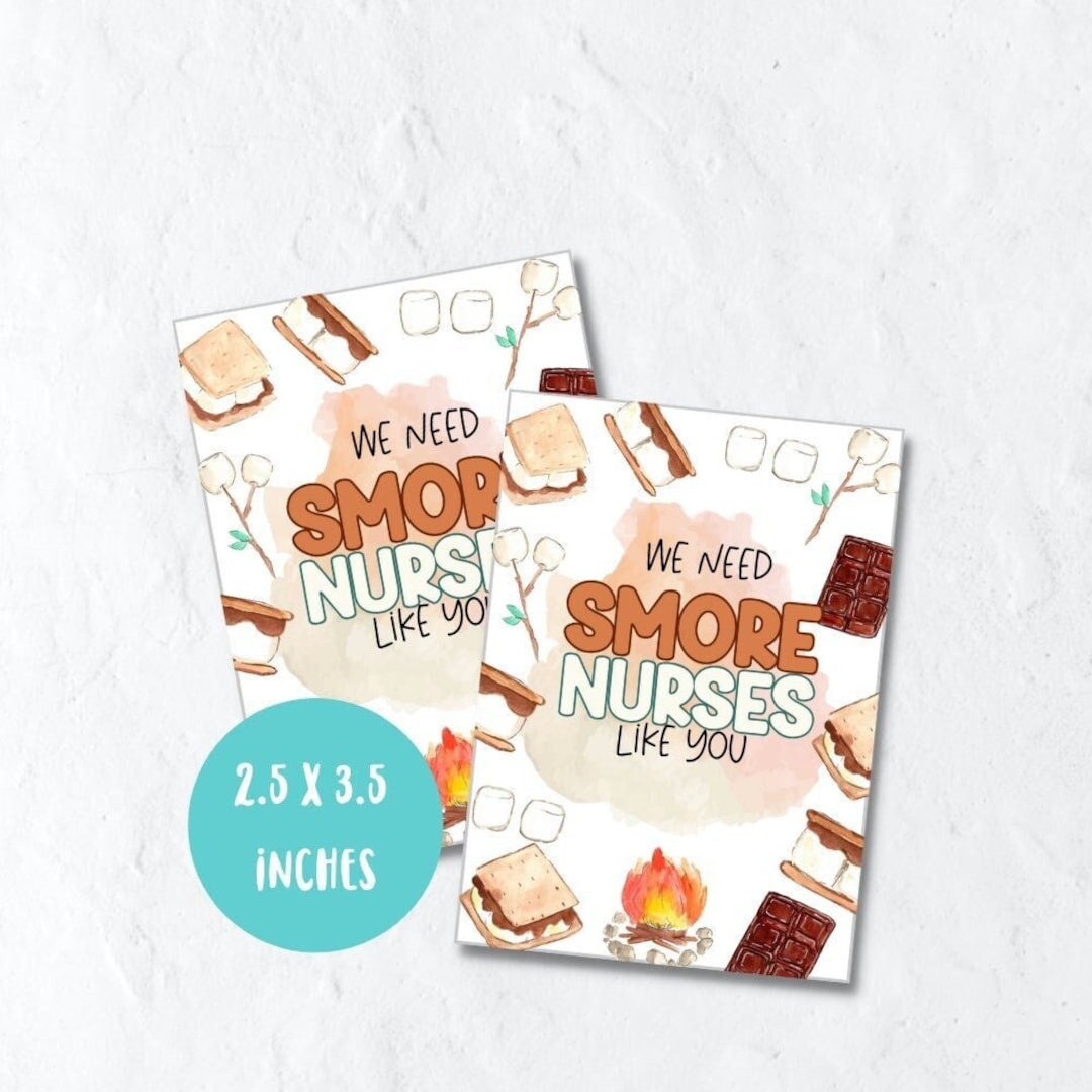 Nurse Appreciation Gift Tag Printable, We Need Smore Nurses Like Smore ...
