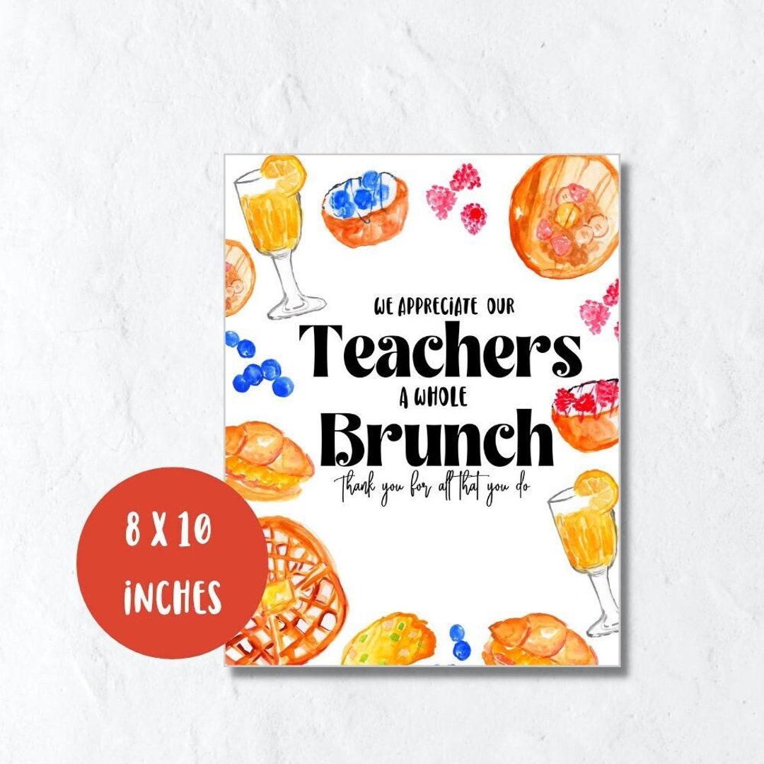Teacher Appreciation Week Sign, Brunch Sign, Brunch Party Event Print ...