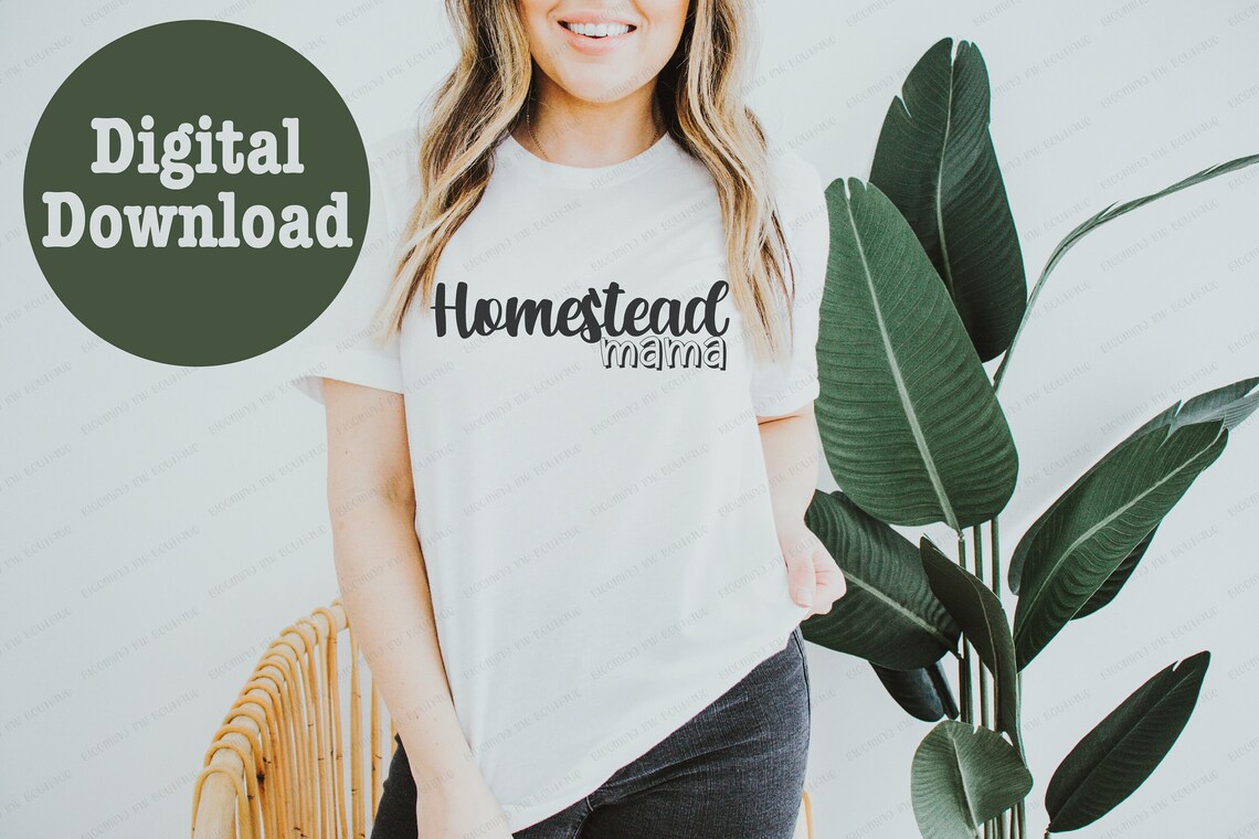 Homestead Mama Svg, Homestead Life Svg Homestead Mama Png, Homestead ...