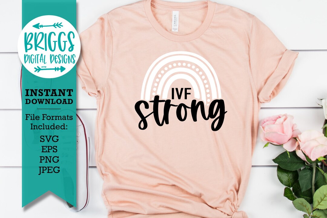IVF Strong SVG | IVF Svg, Infertility Svg, Ivf Baby Svg, Infertility ...