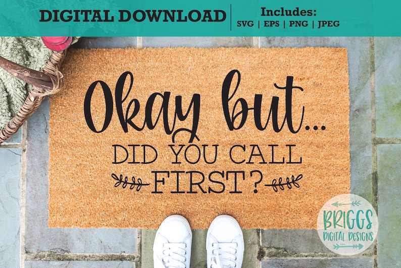 Did You Call First SVG | Doormat Svg, Welcome Mat SVG, Door Mat Svg ...