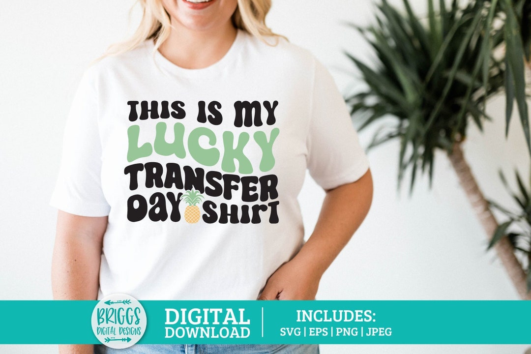 Lucky Transfer Day SVG | IVF Svg, Infertility Svg, Ivf Baby Svg ...