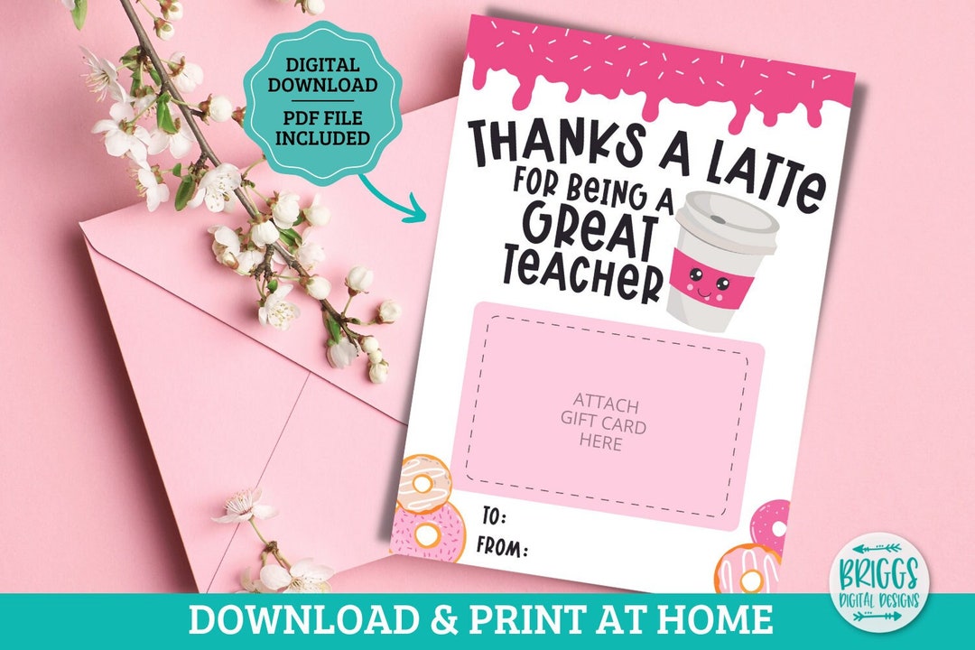 Printable Gift Card Holder Teacher Gift Ideas, Thanks a Latte Gift Card ...