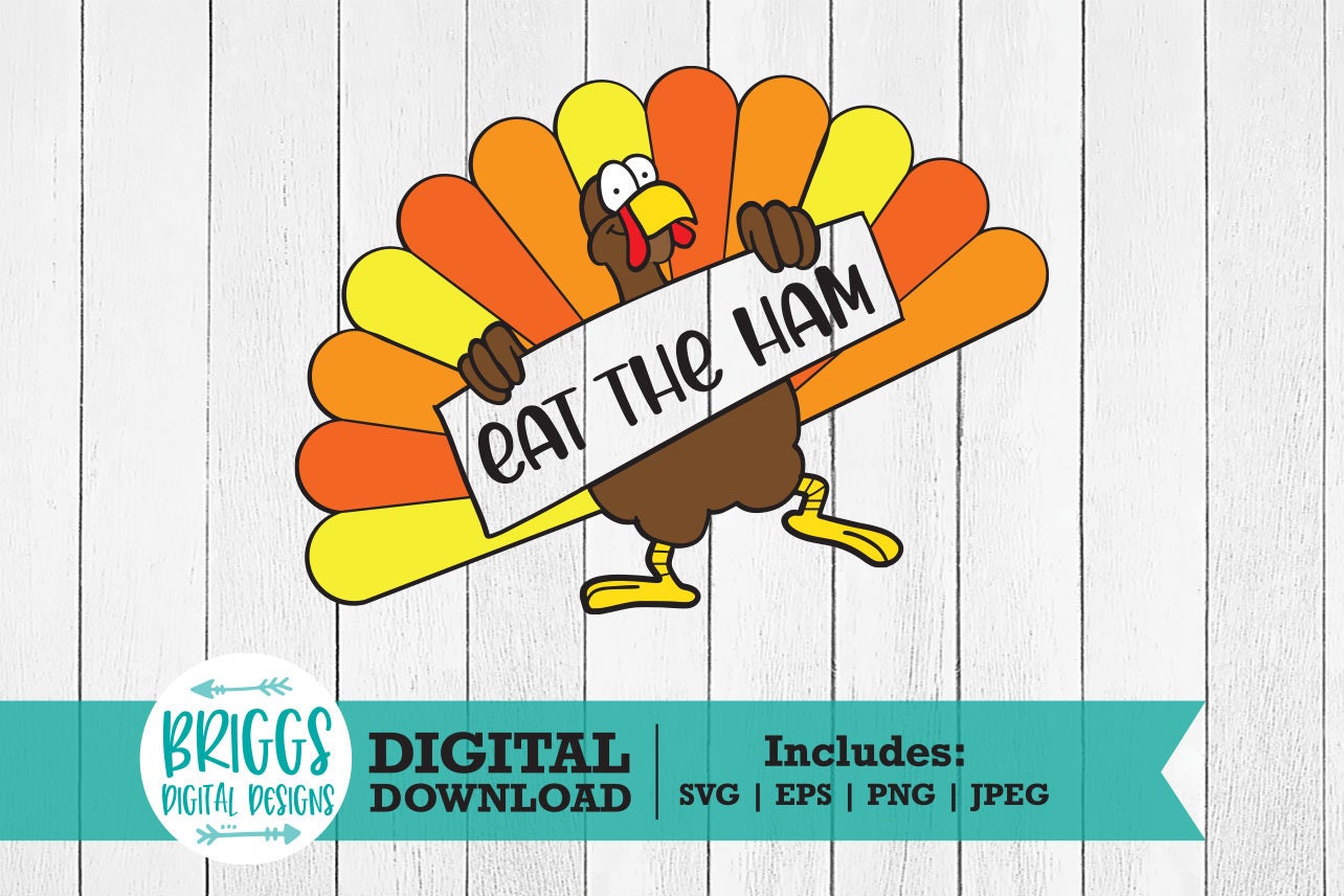 Eat the Ham svg Turkey SVG kids thanksgiving svg funny kids | Etsy