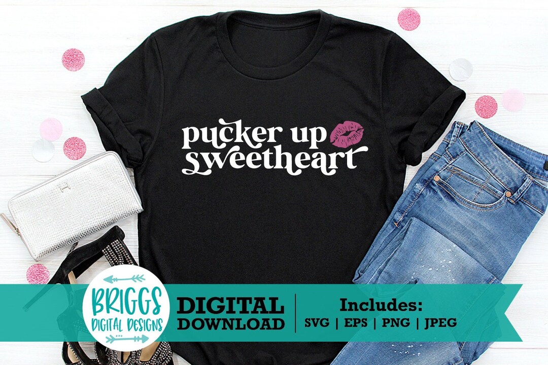 Pucker up Sweetheart SVG | Valentines Day Svg, Valentines Day Saying ...