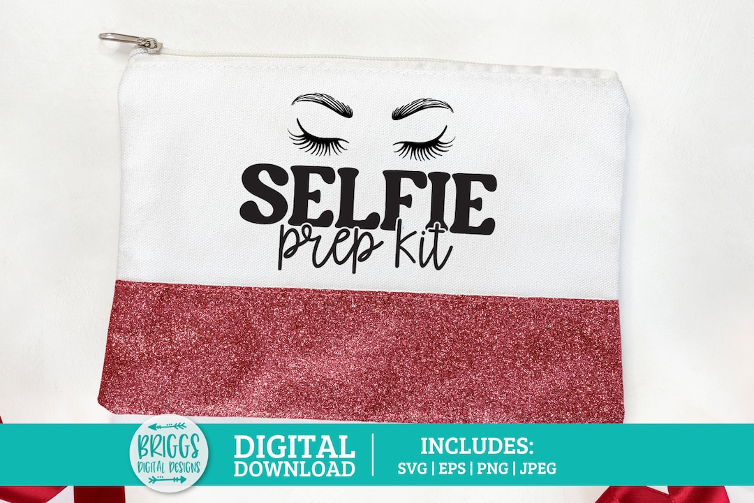 Selfie Prep Kit SVG | Makeup SVG, Makeup Bag Svg, Makeup Artist Svg ...