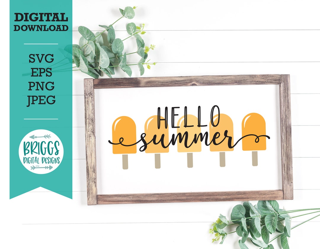Hello Summer Svg, Summer Svg, Summer Svg Files, Popsicle Svg, Summer ...
