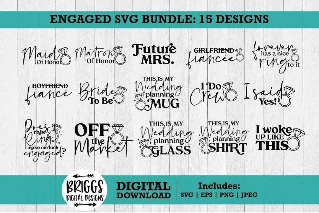 Engagement SVG Bundle | Bride Svg, Wedding Svg File, Wedding Svg, Maid ...