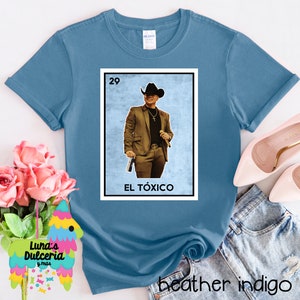 El Toxico Tee, Edwin Grupo Firme Tshirt, Mexican Loteria El Toxico ...