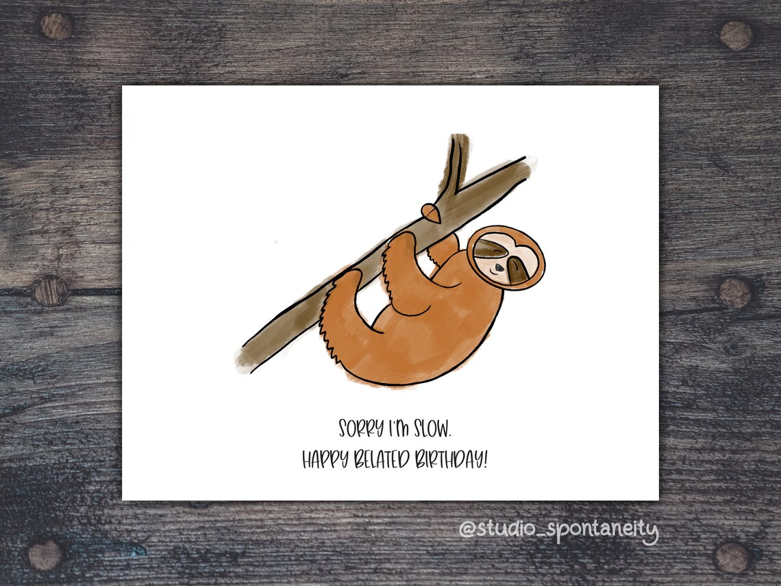 Printable Belated Birthday Card, Sloth Birthday Card, Funny Belated ...