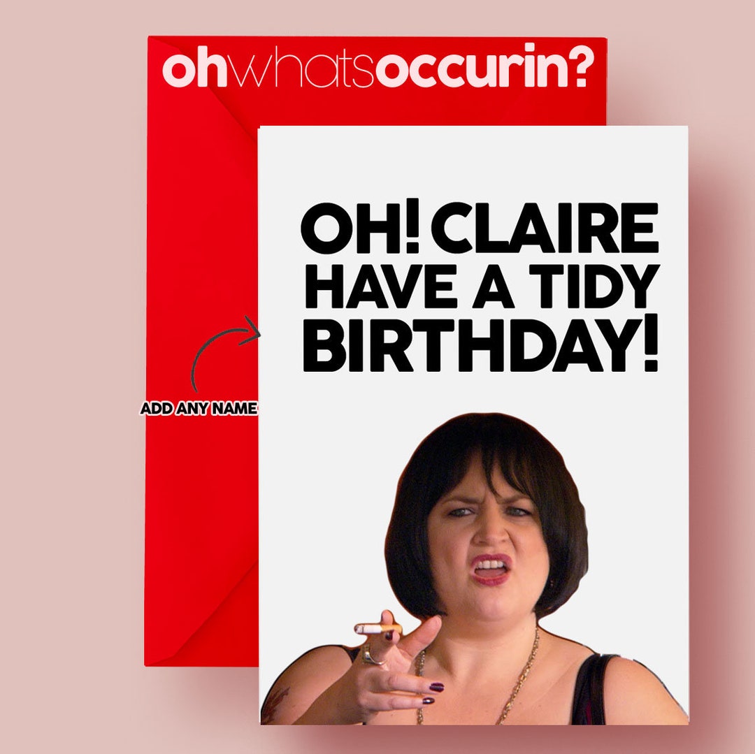 Oh * Add Name* Have a Tidy Birthday Nessa Card Nessa,funny Birthday ...