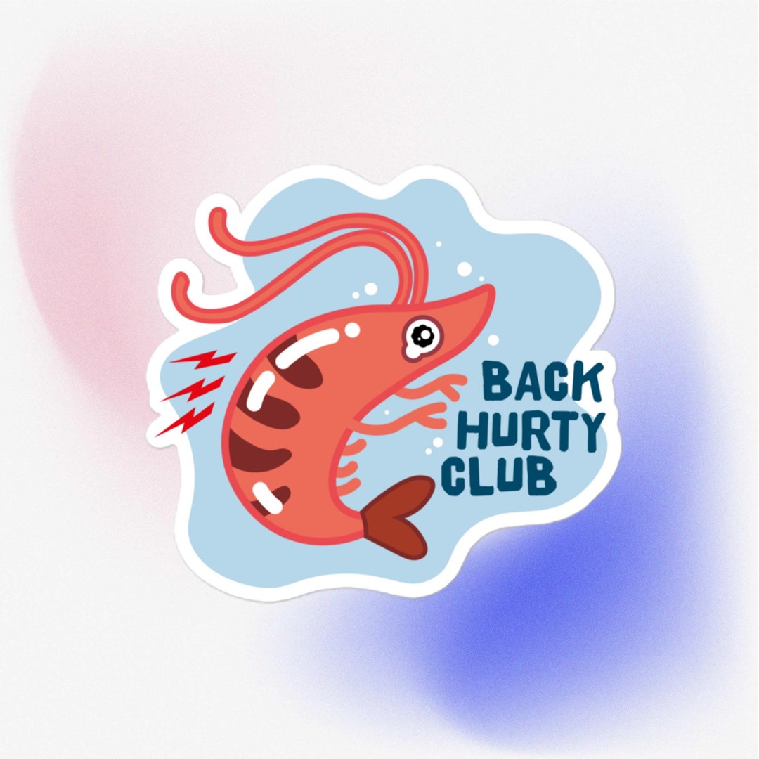 Shrimp - Back Hurty Club - Back Pain - Bubble-free Stickers - Etsy