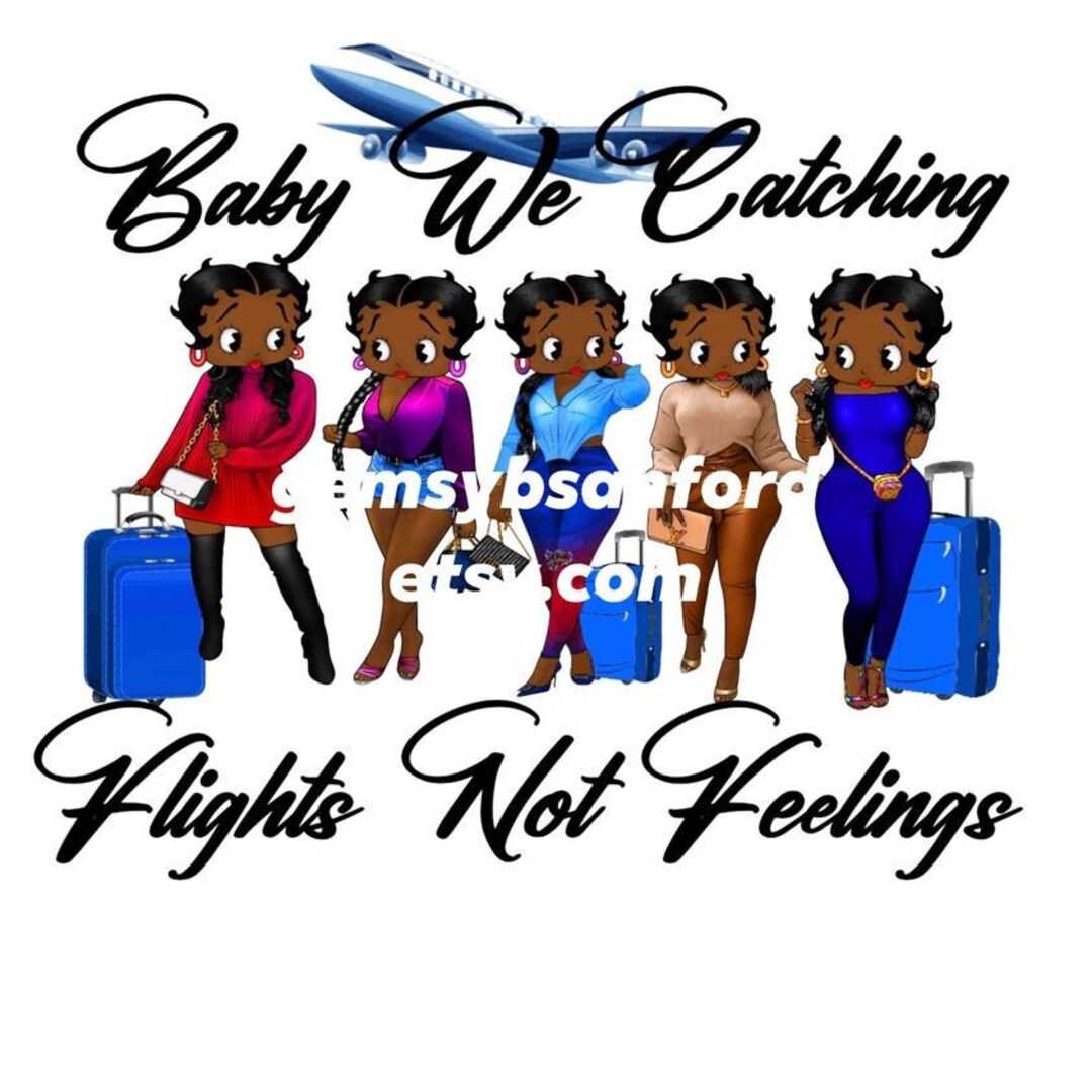 Catching Flights Not Feelings Png use Only on Polyester White Tee ...