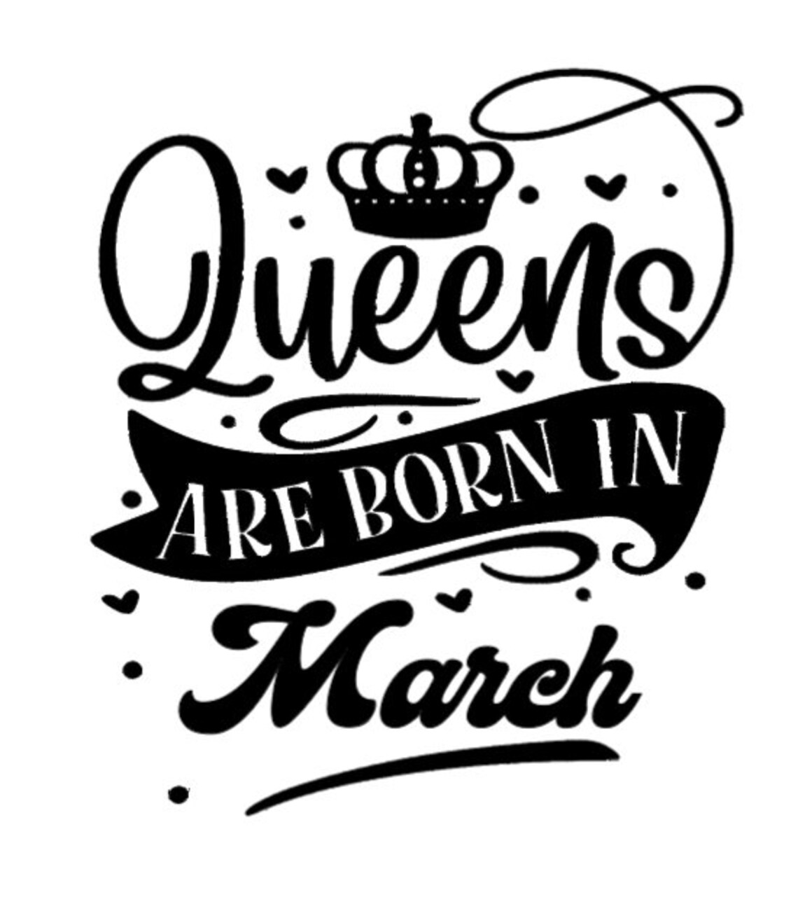 Queens Are Born in March Png Svg for Download Only. - Etsy