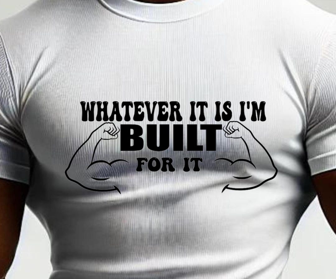 Whatever It is I'm Built for It Png and Svg for Download Only. - Etsy