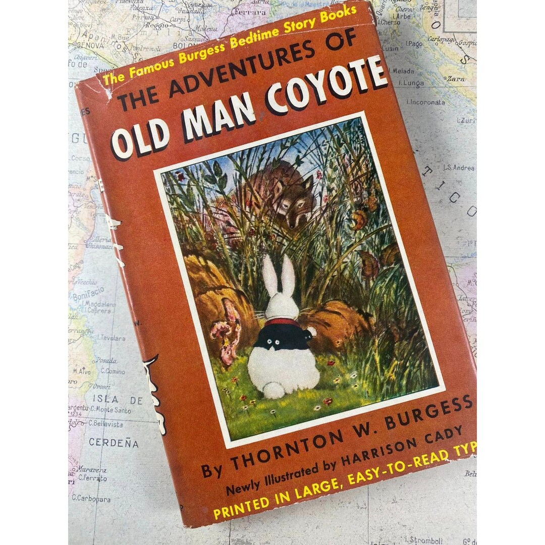 1944 the Adventures of Old Man Coyote by Thornton W. Burgess Hardback W ...