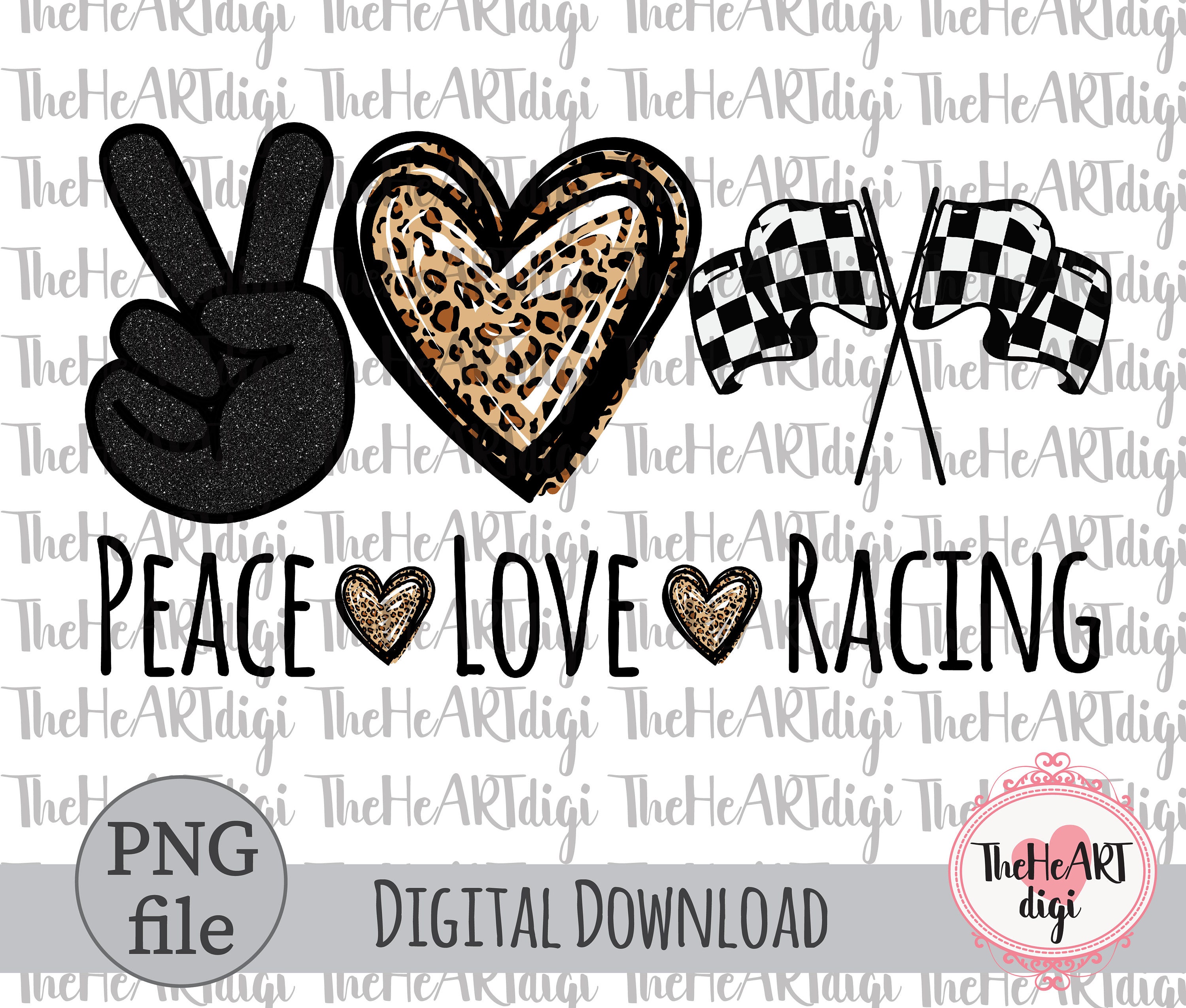 Peace Love Racing PNG Peace Love Racing Sublimation Digital - Etsy UK