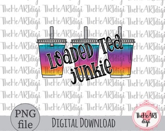 Loaded Tea Junkie Png | Etsy