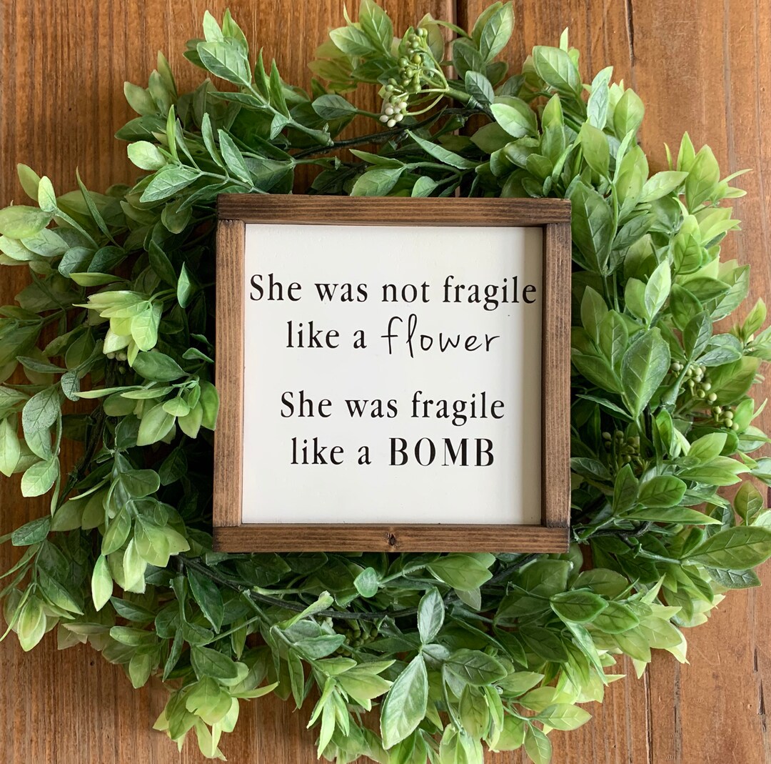 She Was Not Fragile Like a Flower Fragile Like a Bomb Shelf - Etsy